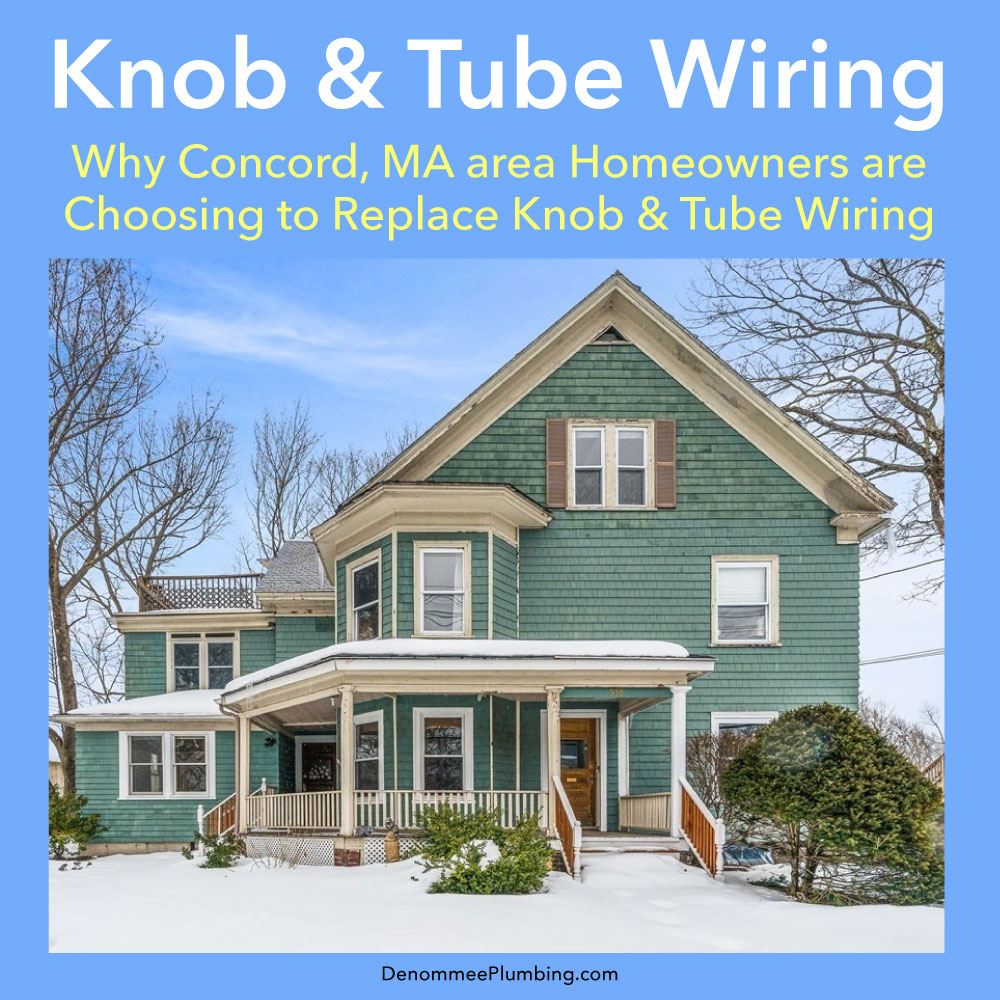 Why Lexington, MA Area Homeowners Are Choosing to Replace Knob & Tube ...